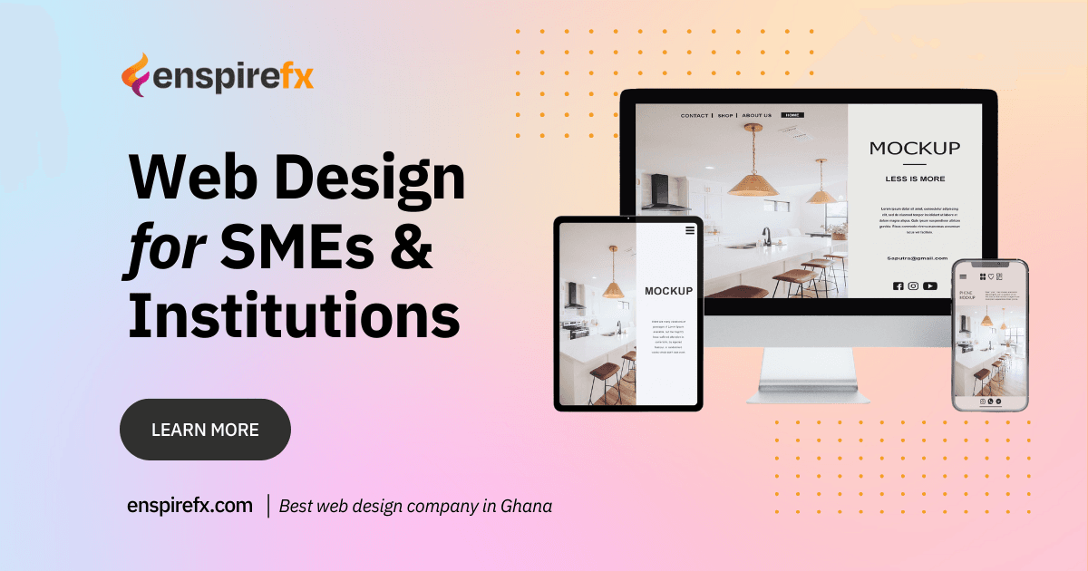 Best Web Design Company in Ghana for SMEs & Institutions – EnspireFX